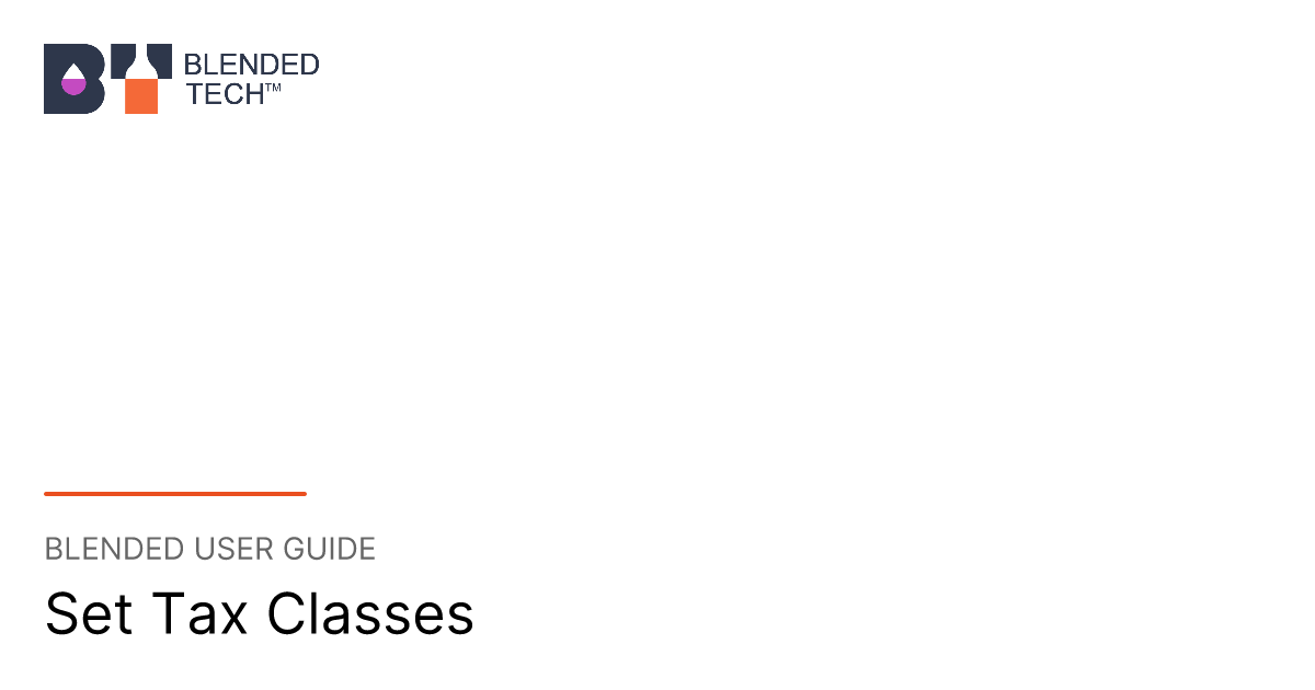 Set Tax Classes | Blended User Guide